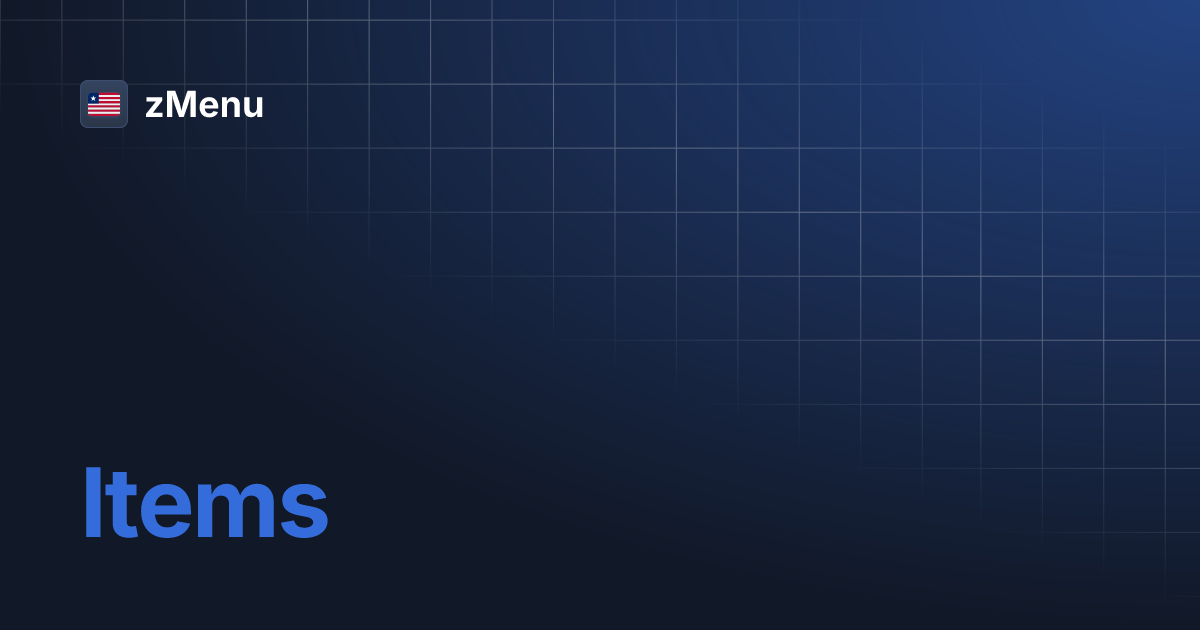 Items | zMenu