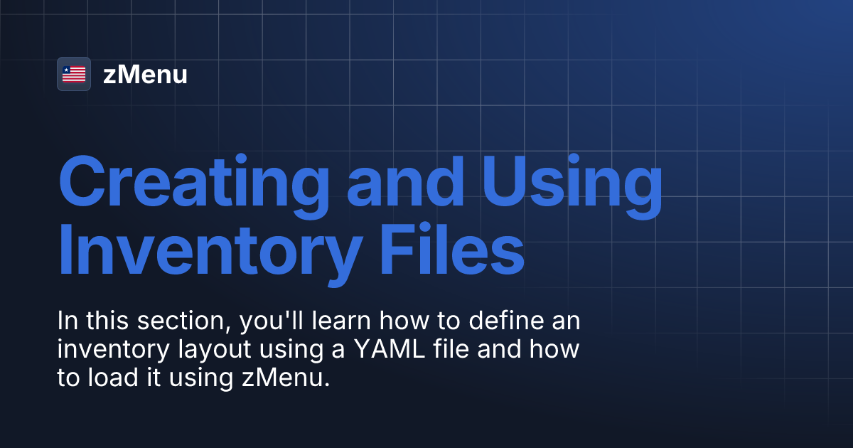 Creating and Using Inventory Files | zMenu