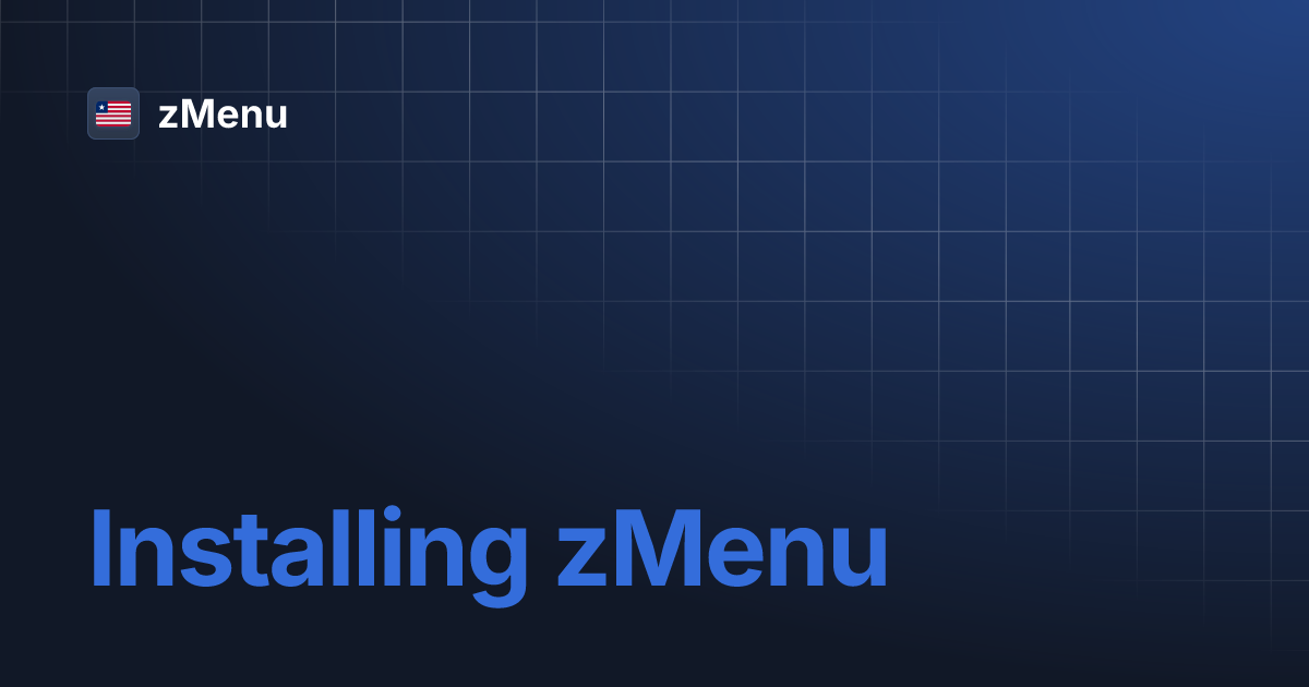 Installing zMenu | zMenu